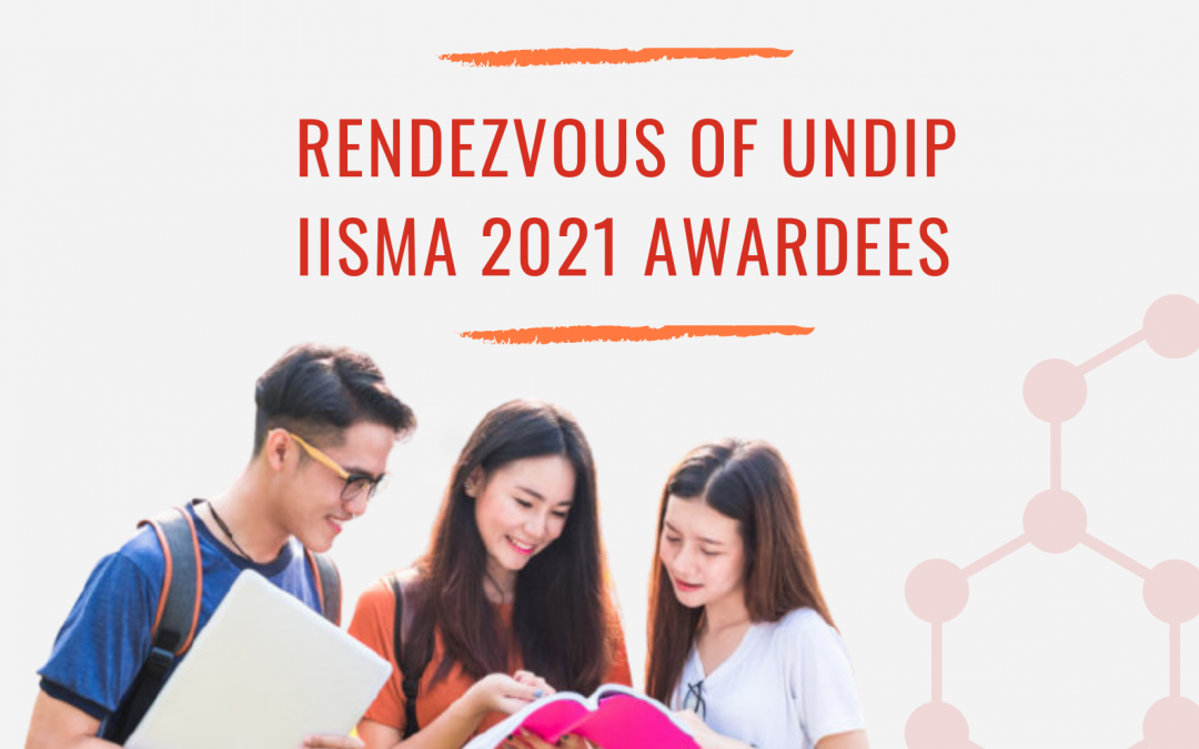 Rendezvous of Undip IISMA Awardees 2021 – Diponegoro International Office
